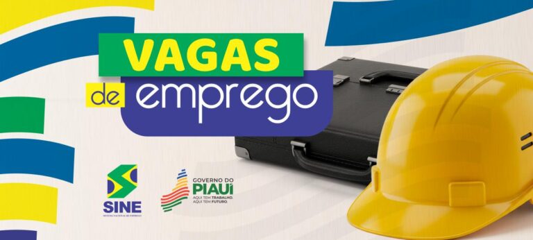 Sine divulga vagas de emprego em seis cidades do Piauí e outros estados ...